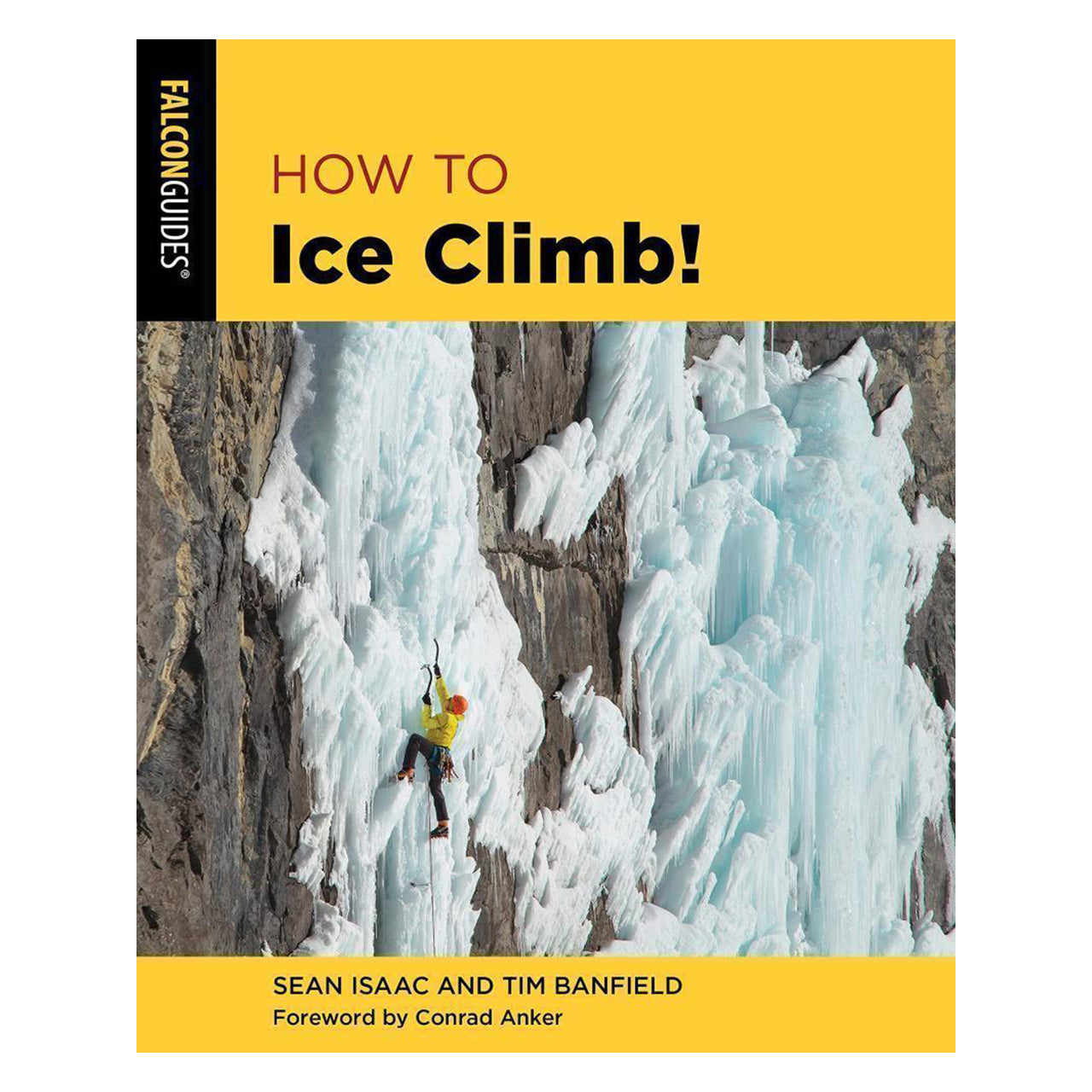 How to Ice Climb! – Climb On Equipment