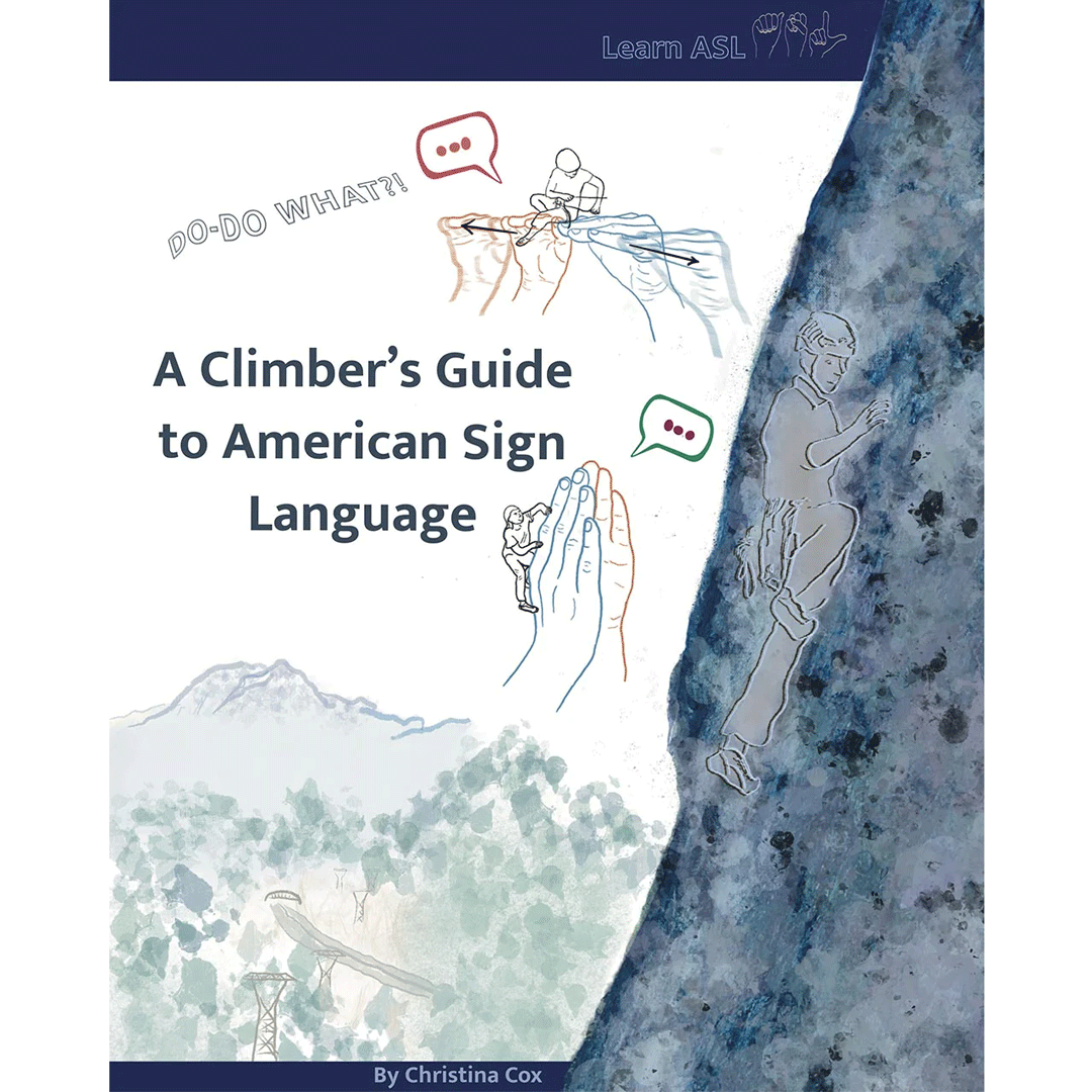 Do Do What?! A Climber's Guide to American Sign Language – Climb On ...
