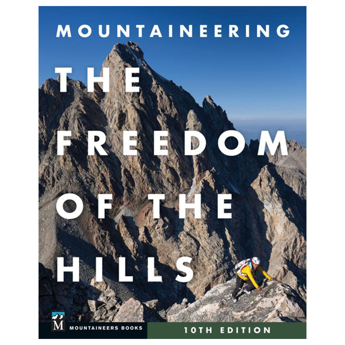 Mountaineers Books Freedom of the Hills Paperback, 10th Edition – Climb ...