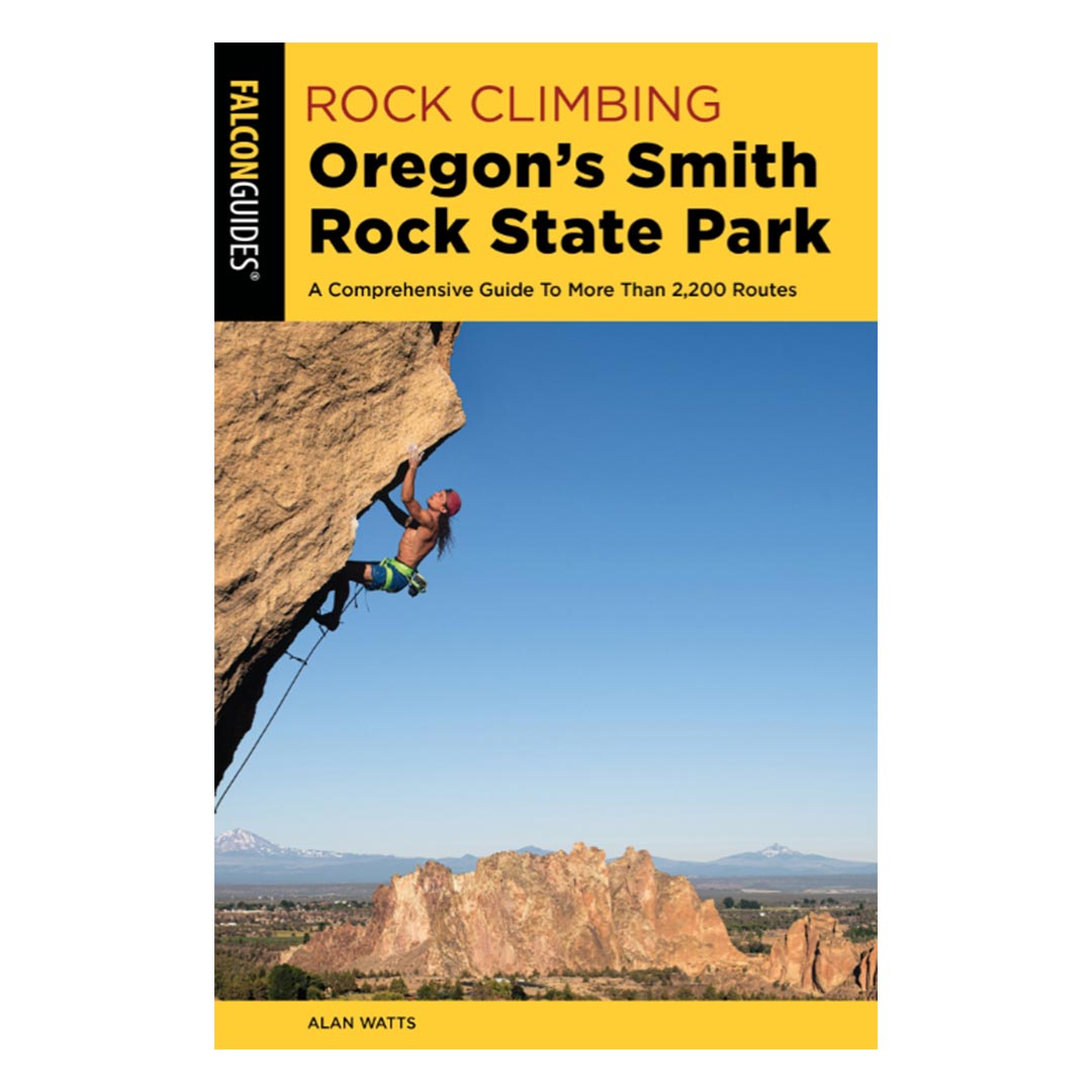 Falcon Guides Rock Climbing Oregon's Smith Rock State Park – Climb On ...